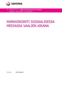 Markkinointi sosiaalisessa mediassa vaalien aikana - Theseus