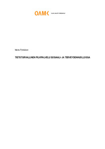 Tietoturvallinen pilvipalvelu sosiaali- ja terveydenhuollossa - Theseus