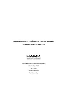 Sairaanhoitajan tekemä hoidon tarpeen arviointi lastenpsykiatrian osastolla - Theseus