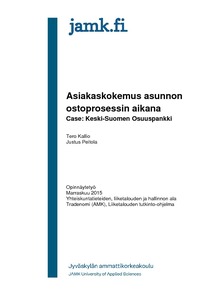 Asiakaskokemus asunnon ostoprosessin aikana : Case: Keski-Suomen ...