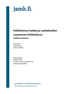 Palliatiivisen hoidon ja saattohoidon osaaminen kotihoidossa ...