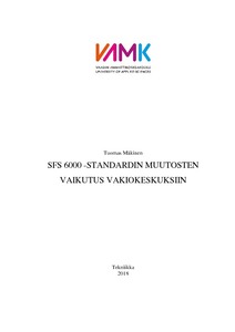 SFS 6000 -standardin muutosten vaikutus vakiokeskuksiin