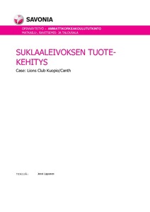 Suklaaleivoksen tuotekehitys - Case: Lions Club Kuopio/Canth - Theseus