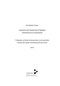 Sisäisen viestinnän kehittäminen asiakaspalveluyksikössä - Theseus