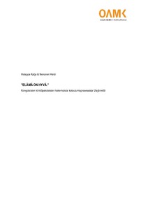 ”Elämä on hyvä” : Kongolaisten kiintiöpakolaisten kokemuksia ...