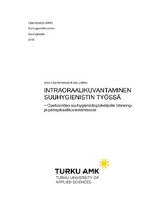 Intraoraalikuvantaminen suuhygienistin työssä : opetusvideo ...