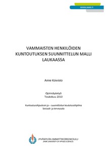 Vammaisten henkilöiden kuntoutuksen suunnittelun malli Laukaassa - Theseus