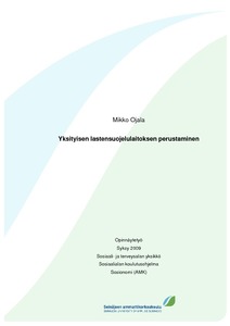Yksityisen lastensuojelulaitoksen perustaminen - Theseus