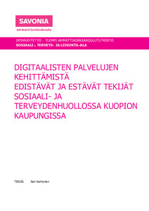 Digitaalisten palvelujen kehittämistä edistävät ja estävät tekijät sosiaali- ja ...