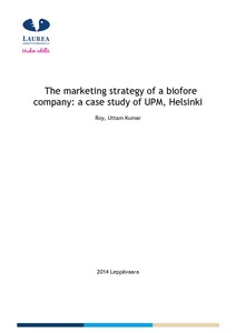 The marketing strategy of a biofore company: a case study of UPM ...