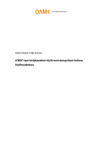 ATMIST-raportointijärjestelmän käyttö monivammapotilaan hoidossa ...