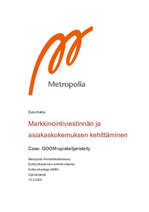 Markkinointiviestinnän ja asiakaskokemuksen kehittäminen : case: GOOM ...