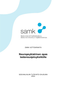 Neuropsykiatrinen opas lastensuojeluyksikölle - Theseus