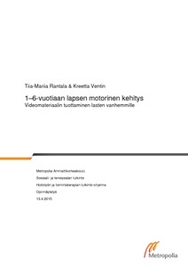 1–6-vuotiaan lapsen motorinen kehitys : videomateriaalin tuottaminen ...